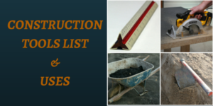 Construction Tools List & Uses – Civilology