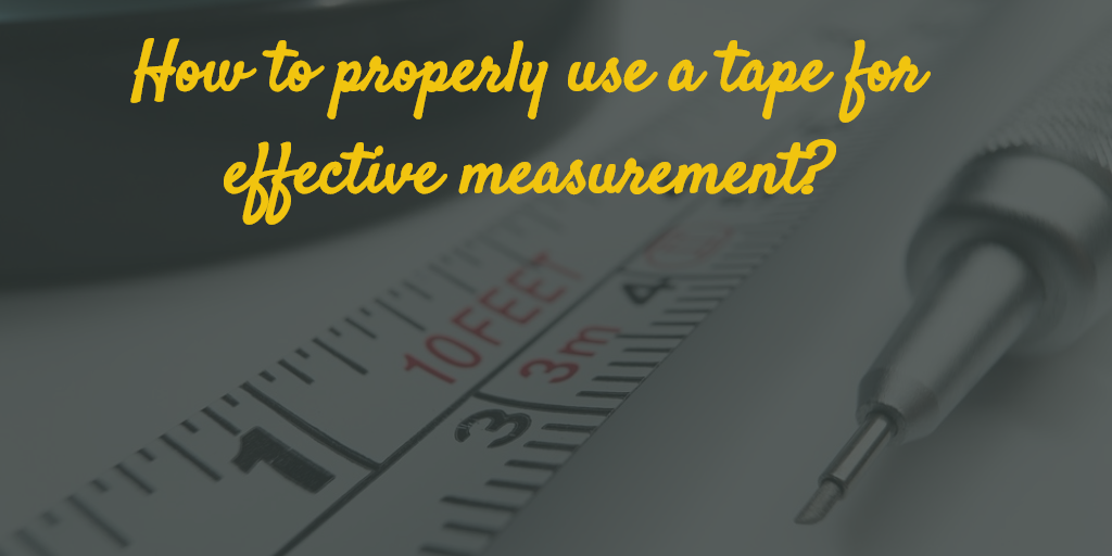 How to use a tape measure properly? - Civilology